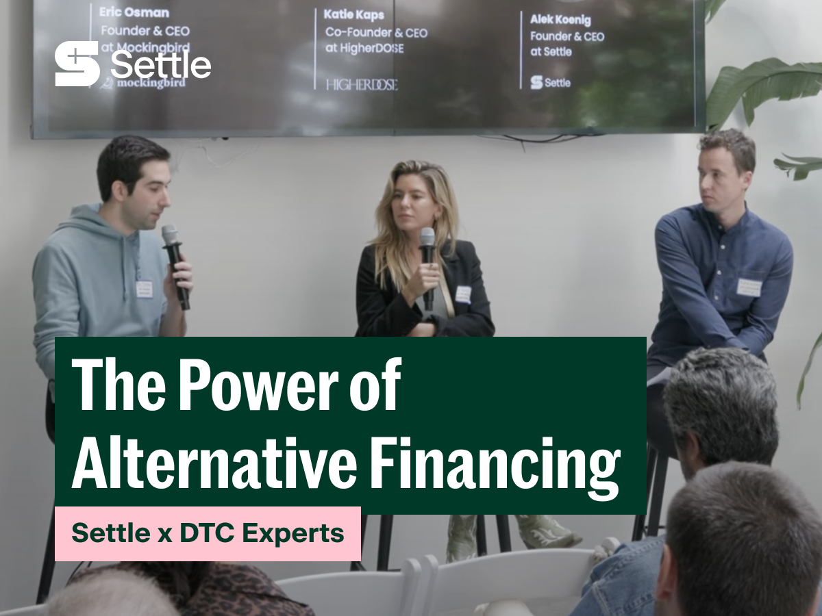 Settle | Settle Blog - Settle x DTC Experts: The Power of Alternative Financing